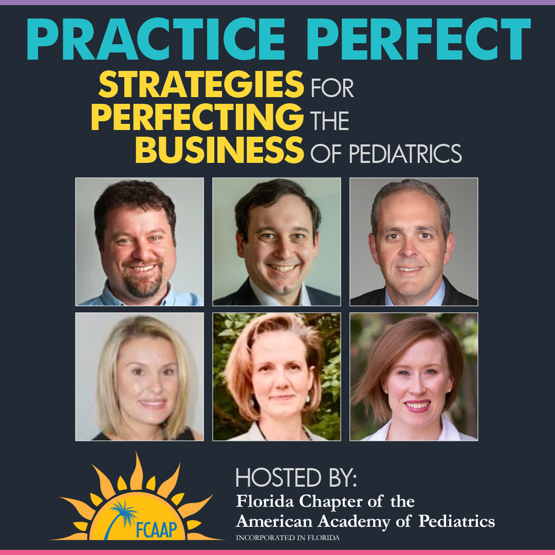 Practice Perfect: Strategies for Perfecting the Business of Pediatrics